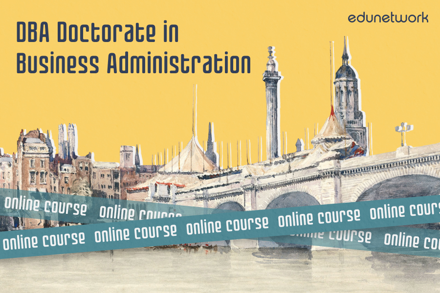 DBA Doctorate in Business Administration (Online) - Edunetwork